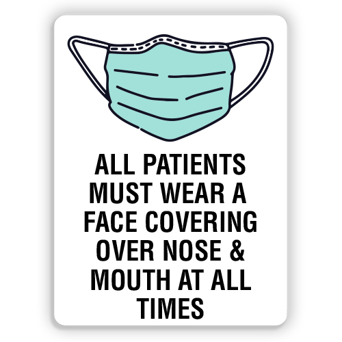 ALL PATIENTS MUST WEAR A FACE COVERING - American Sign Company
