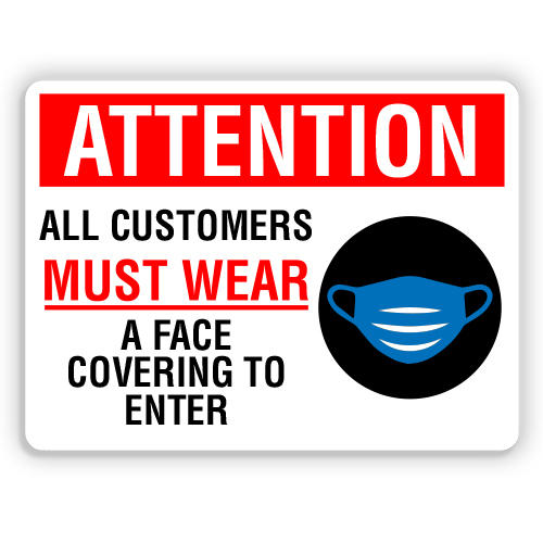 ALL CUSTOMERS MUST WEAR FACE COVERING - American Sign Company