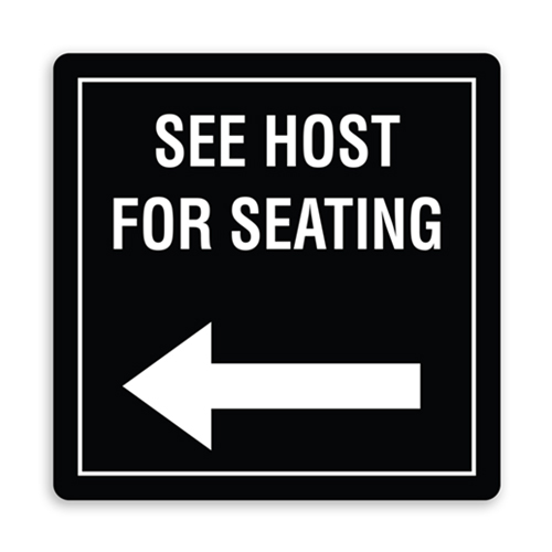 SEE HOST FOR SEATING - American Sign Company