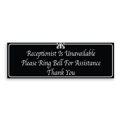 RECEPTIONIST IS UNAVAILABLE PLEASE RING BELL - American Sign Company