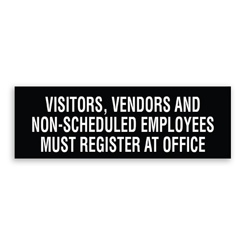 VISITORS MUST REGISTER AT OFFICE - American Sign Company