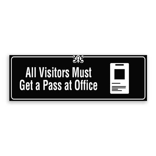 ALL VISITORS MUST GET A PASS - American Sign Company