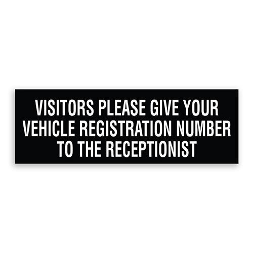 VISITORS GIVE REGISTRATION # TO RECEPTIONIST - American Sign Company