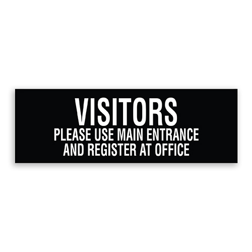 VISITORS PLEASE USE MAIN ENTRANCE - American Sign Company