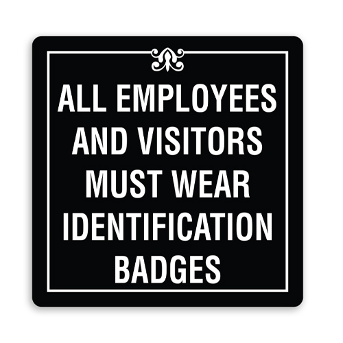 ALL EMPLOYEES & VISITORS MUST WEAR ID BADGES - American Sign Company