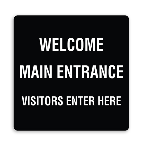WELCOME MAIN ENTRANCE VISITORS ENTER HERE - American Sign Company