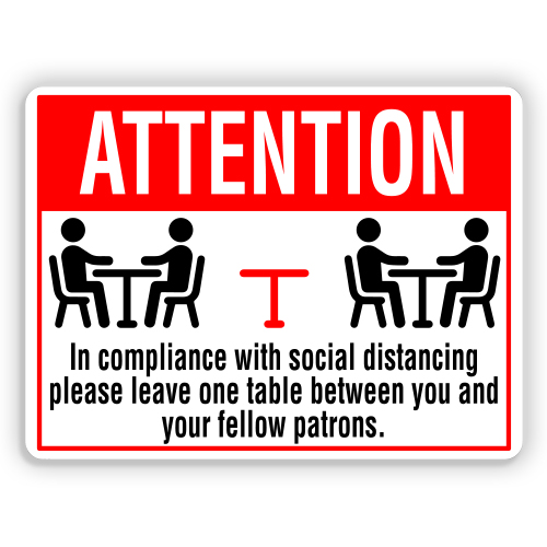PLEASE LEAVE ONE TABLE BETWEEN YOU - American Sign Company