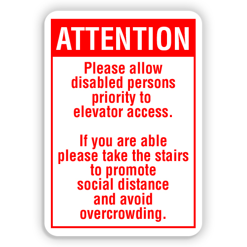 PLEASE ALLOW DISABLED PRIORITY TO ELEVATOR - American Sign Company