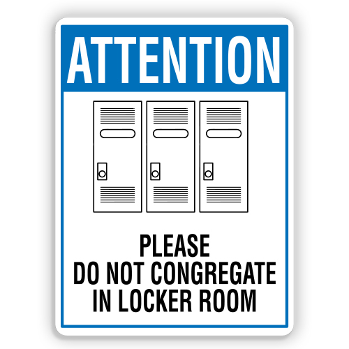 DO NOT CONGREGATE IN LOCKER ROOM - American Sign Company