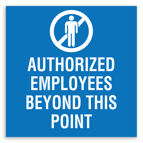 AUTHORIZED EMPLOYEES BEYOND THIS POINT - American Sign Company