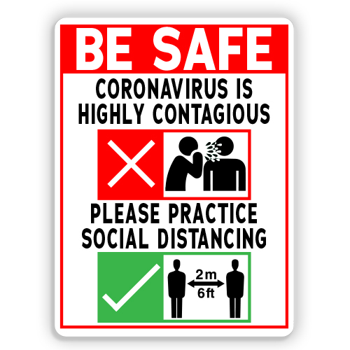 BE SAFE CORONAVIRUS IS HIGHLY CONTAGIOUS - American Sign Company