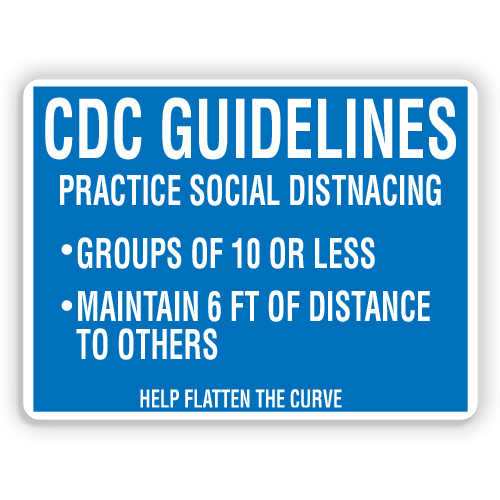 CDC GUIDELINES PRACTICE SOCIAL DISTANCING - American Sign Company