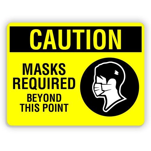CAUTION MASKS REQUIRED BEYOND THIS POINT - American Sign Company