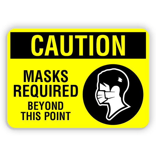 CAUTION MASKS REQUIRED BEYOND THIS POINT - American Sign Company