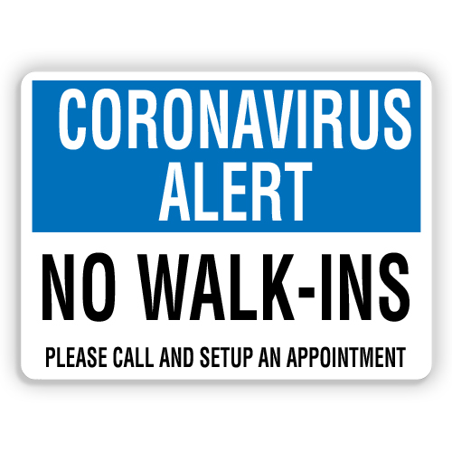 CORONAVIRUS ALERT NO WALK-INS - American Sign Company