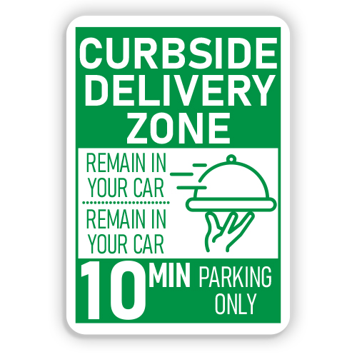 CURBSIDE DELIVERY ZONE REMAIN IN CAR - American Sign Company