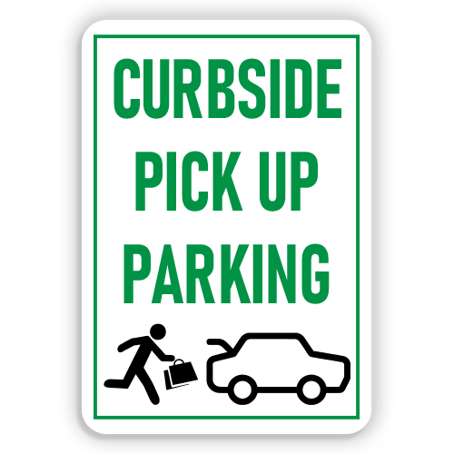 CURBSIDE PICK UP PARKING ONLY - American Sign Company