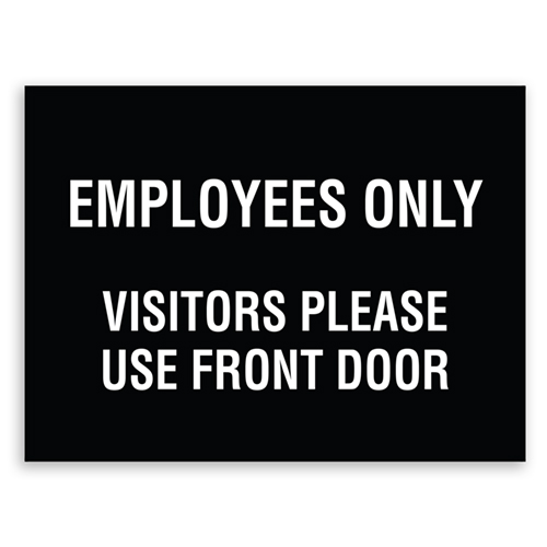 EMPLOYEES ONLY VISITORS USE FRONT DOOR - American Sign Company