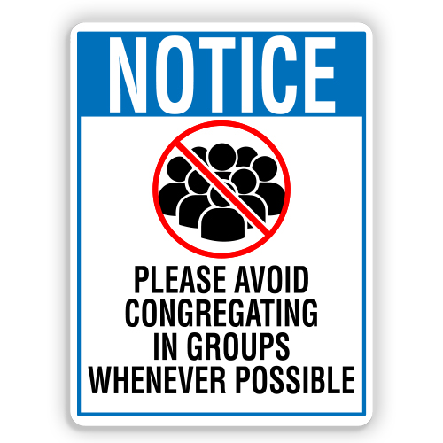 PLEASE AVOID CONGREGATING IN GROUPS - American Sign Company