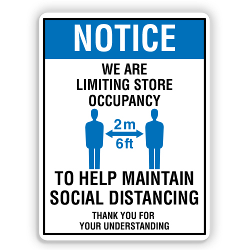 NOTICE WE ARE LIMITING STORE OCCUPANCY - American Sign Company