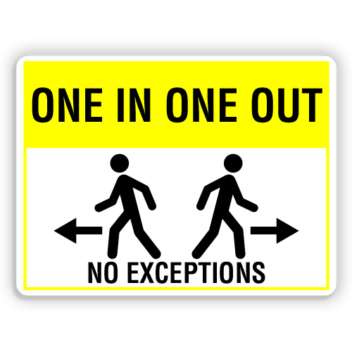ONE IN ONE OUT NO EXCEPTIONS - American Sign Company