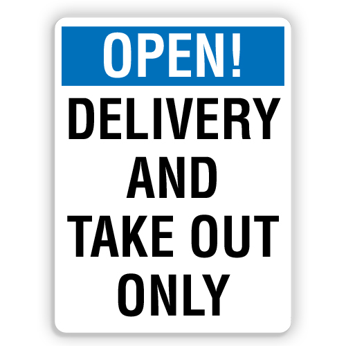 DELIVERY AND TAKE OUT ONLY - American Sign Company