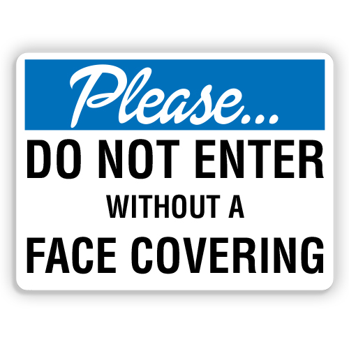 PLEASE DO NOT ENTER WITHOUT FACE COVERING - American Sign Company
