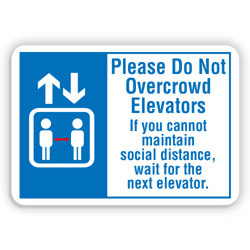 PLEASE DO NOT OVERCROWD ELEVATORS - American Sign Company