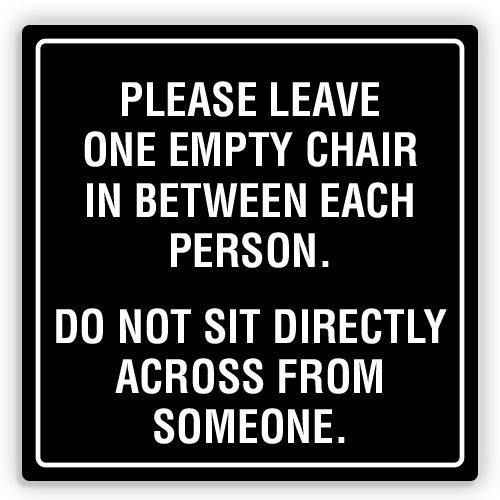 PLEASE LEAVE ONE EMPTY CHAIR - American Sign Company