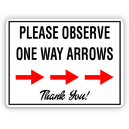 PLEASE OBSERVE ONE WAY ARROWS - American Sign Company
