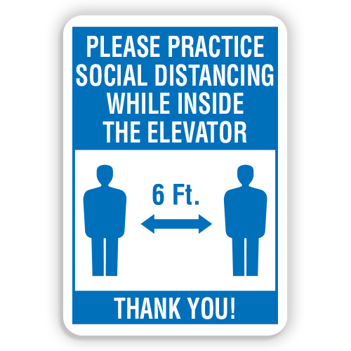 PLEASE PRACTICE SOCIAL DISTANCING INSIDE ELEVATOR - American Sign Company