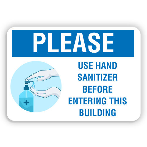 PLEASE USE HAND SANITIZER BEFORE ENTERING - American Sign Company