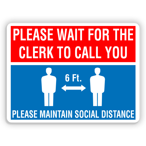 WAIT FOR THE CLERK TO CALL YOU - American Sign Company