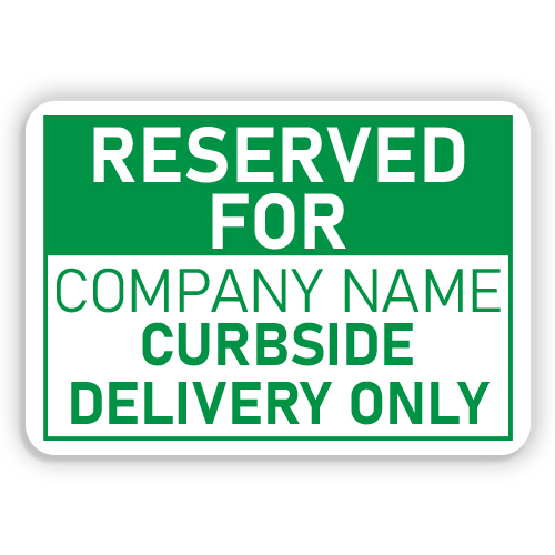 RESERVED FOR CURBSIDE DELIVERY ONLY - American Sign Company