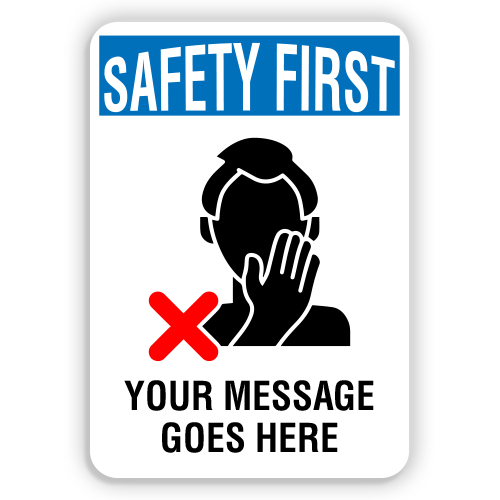 SAFETY FIRST YOUR MESSAGE HERE - American Sign Company