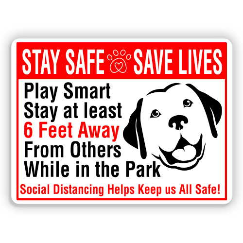 STAY SAFE SAVE LIVES PLAY SMART - American Sign Company