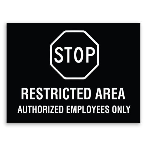 RESTRICTED AREA AUTHORIZED EMPLOYEES ONLY - American Sign Company