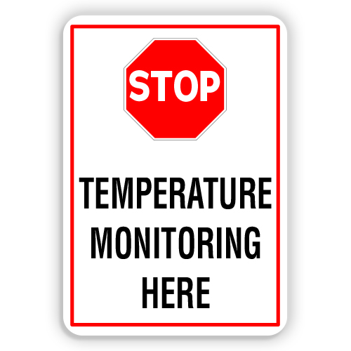 STOP TEMPERATURE MONITORING HERE - American Sign Company