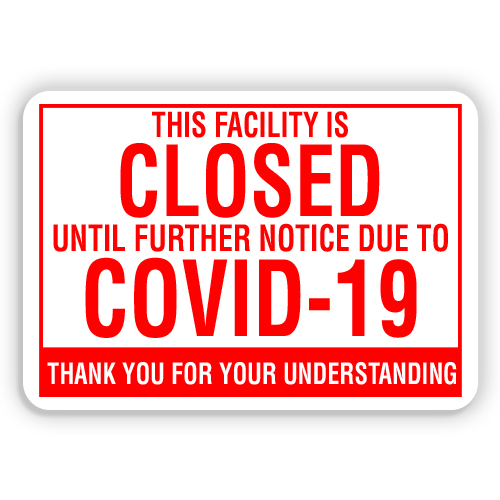 FACILITY CLOSED UNTIL FURTHER NOTICED - American Sign Company