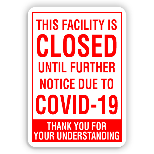 FACILITY CLOSED UNTIL FURTHER NOTICE - American Sign Company