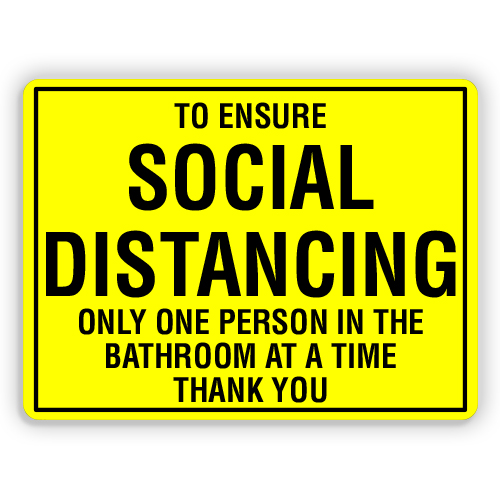 ONLY ONE PERSON IN THE BATHROOM - American Sign Company