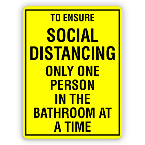 ONLY ONE PERSON IN THE BATHROOM - American Sign Company