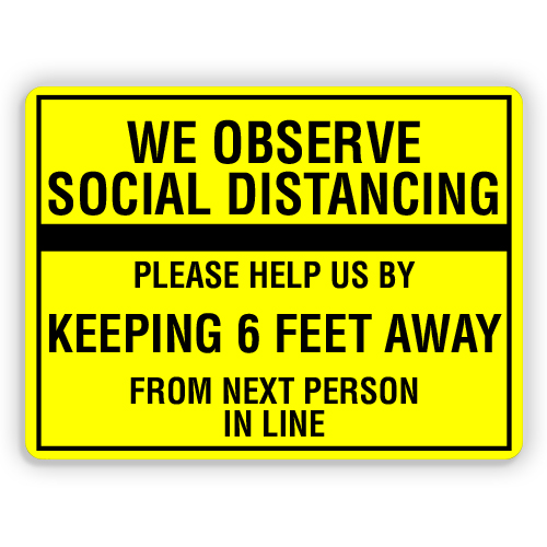 WE OBSERVE SOCIAL DISTANCING - American Sign Company