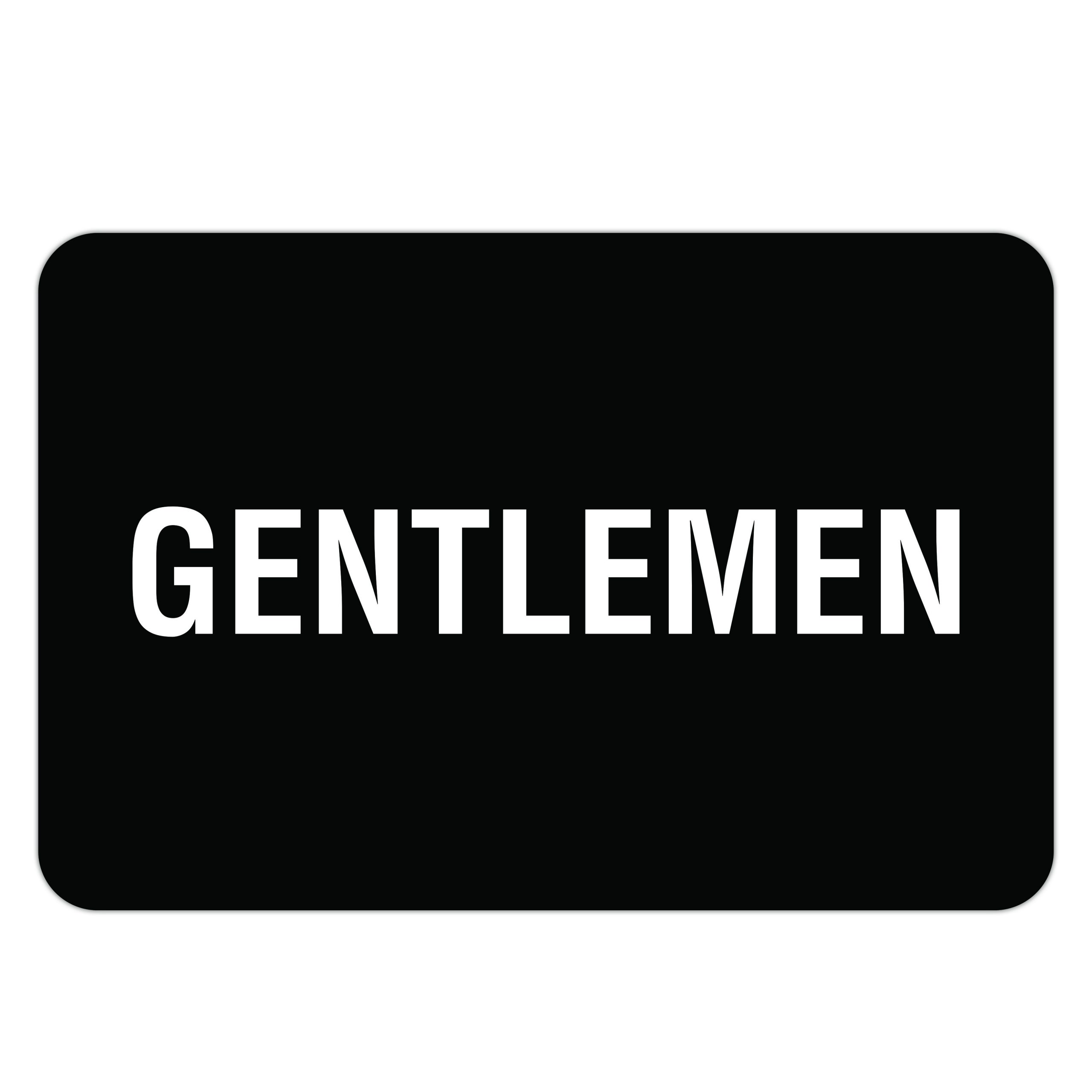 GENTLEMEN - American Sign Company