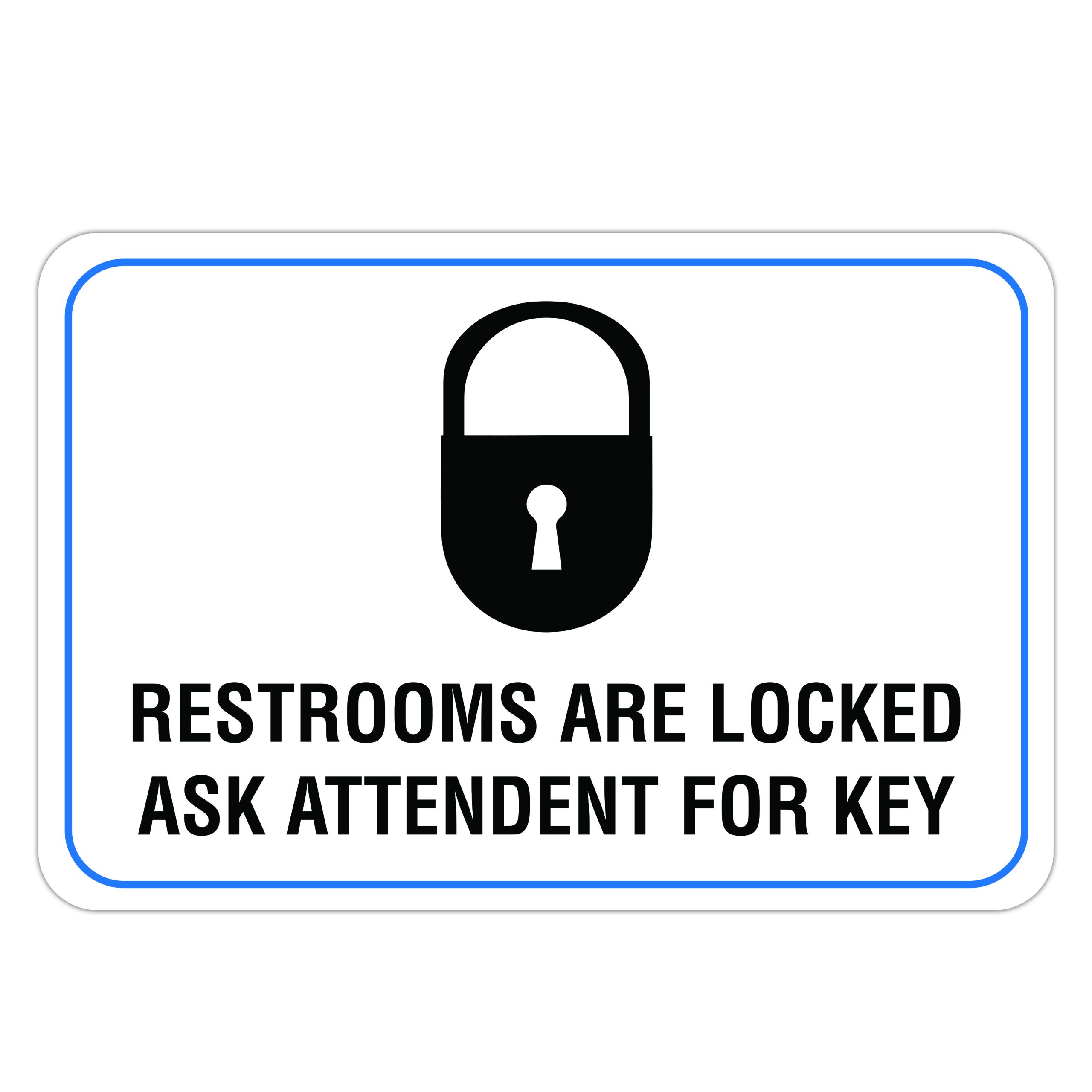 RESTROOMS ARE LOCKED DASK ATTENDANT - American Sign Company