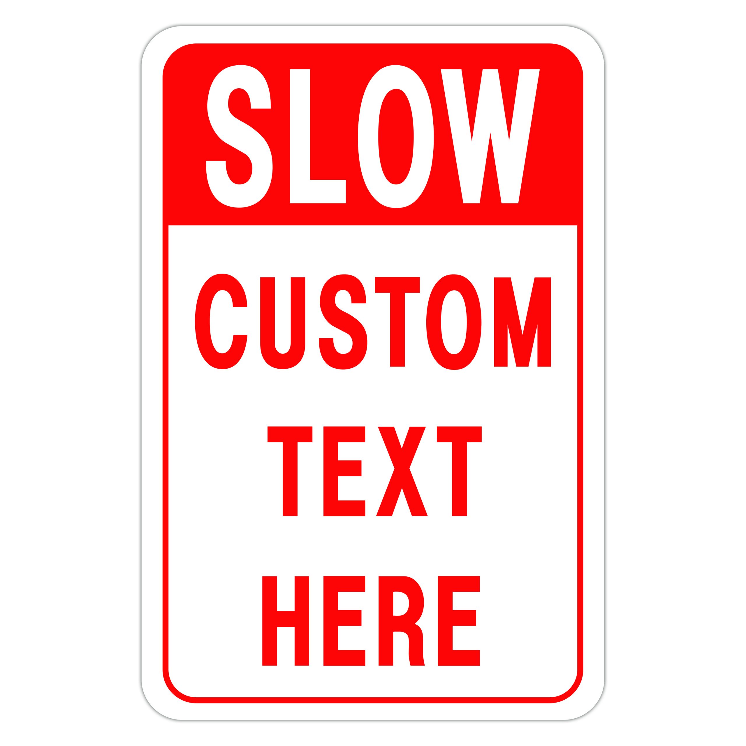 SLOW ADD CUSTOM TEXT - American Sign Company