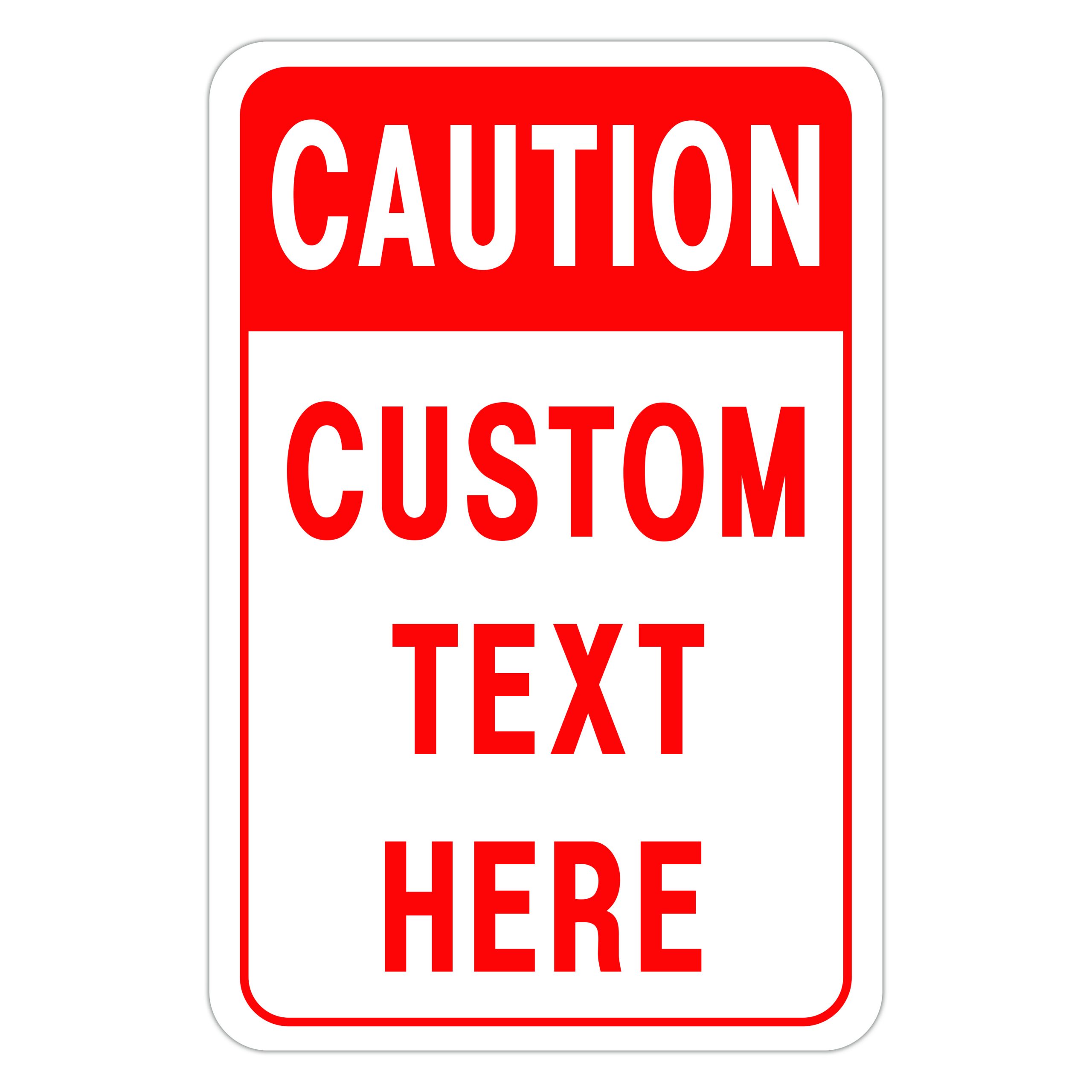 CAUTION ADD CUSTOM TEXT - American Sign Company