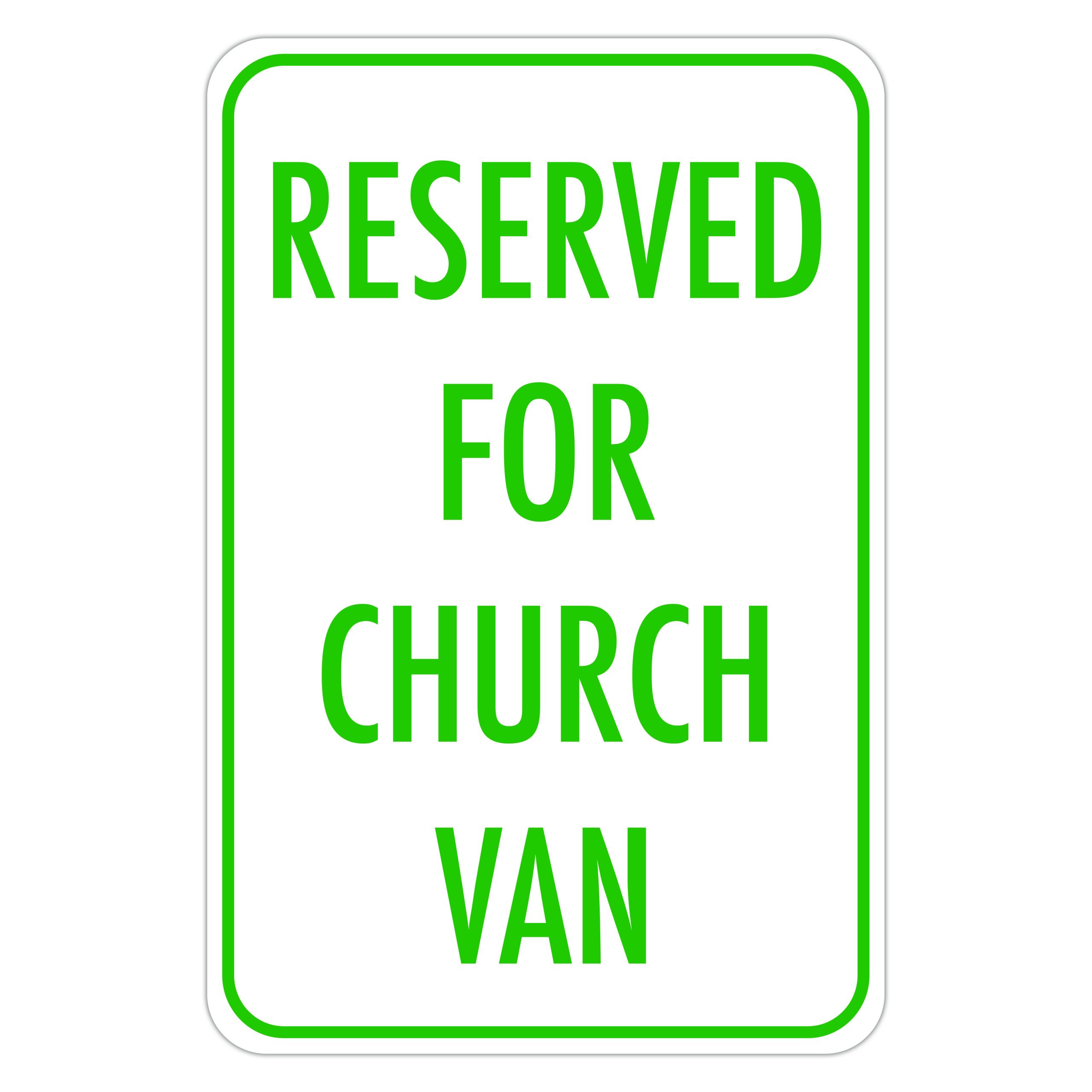 RESERVED FOR CHURCH VAN - American Sign Company