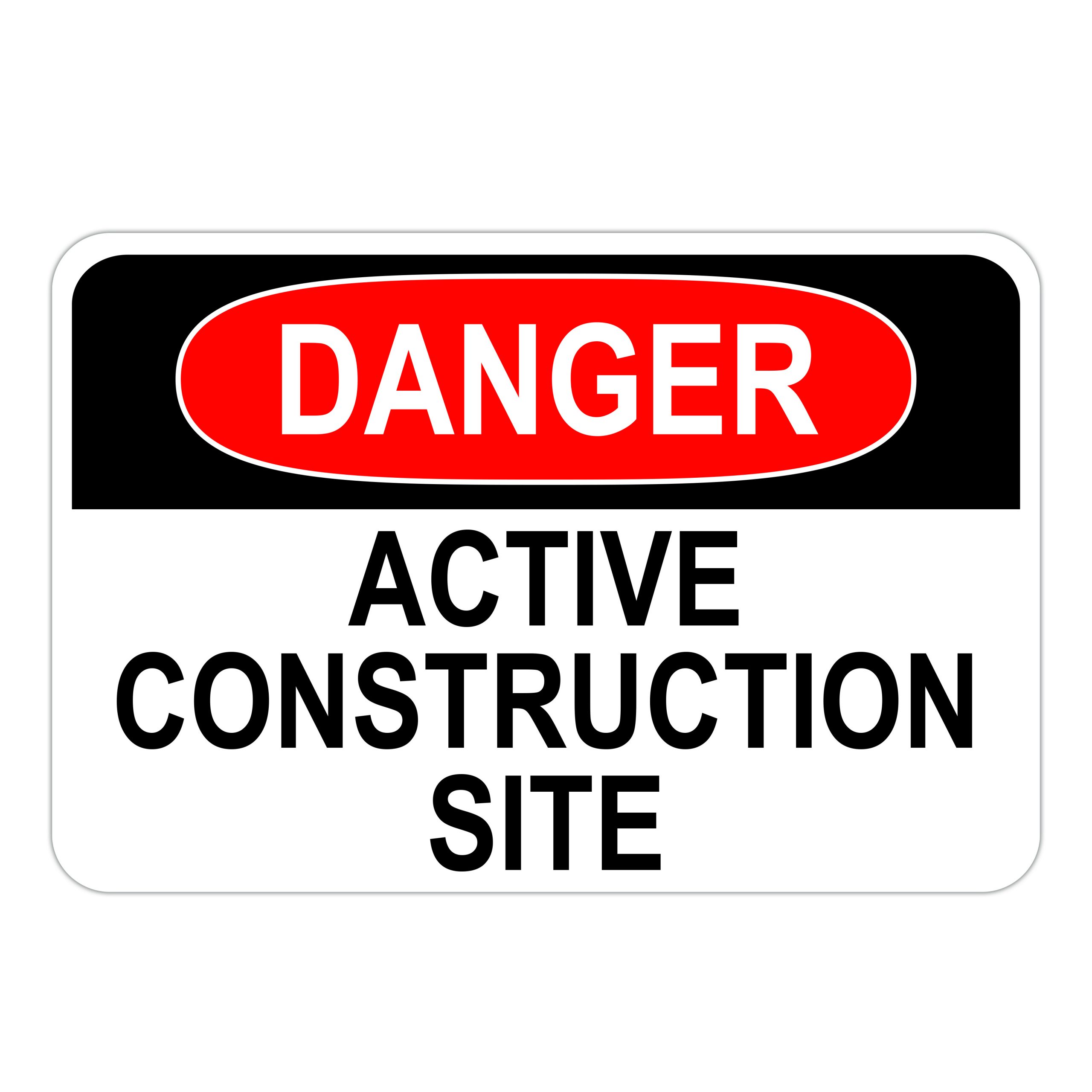 DANGER ACTIVE CONSTRUCTION SITE - American Sign Company
