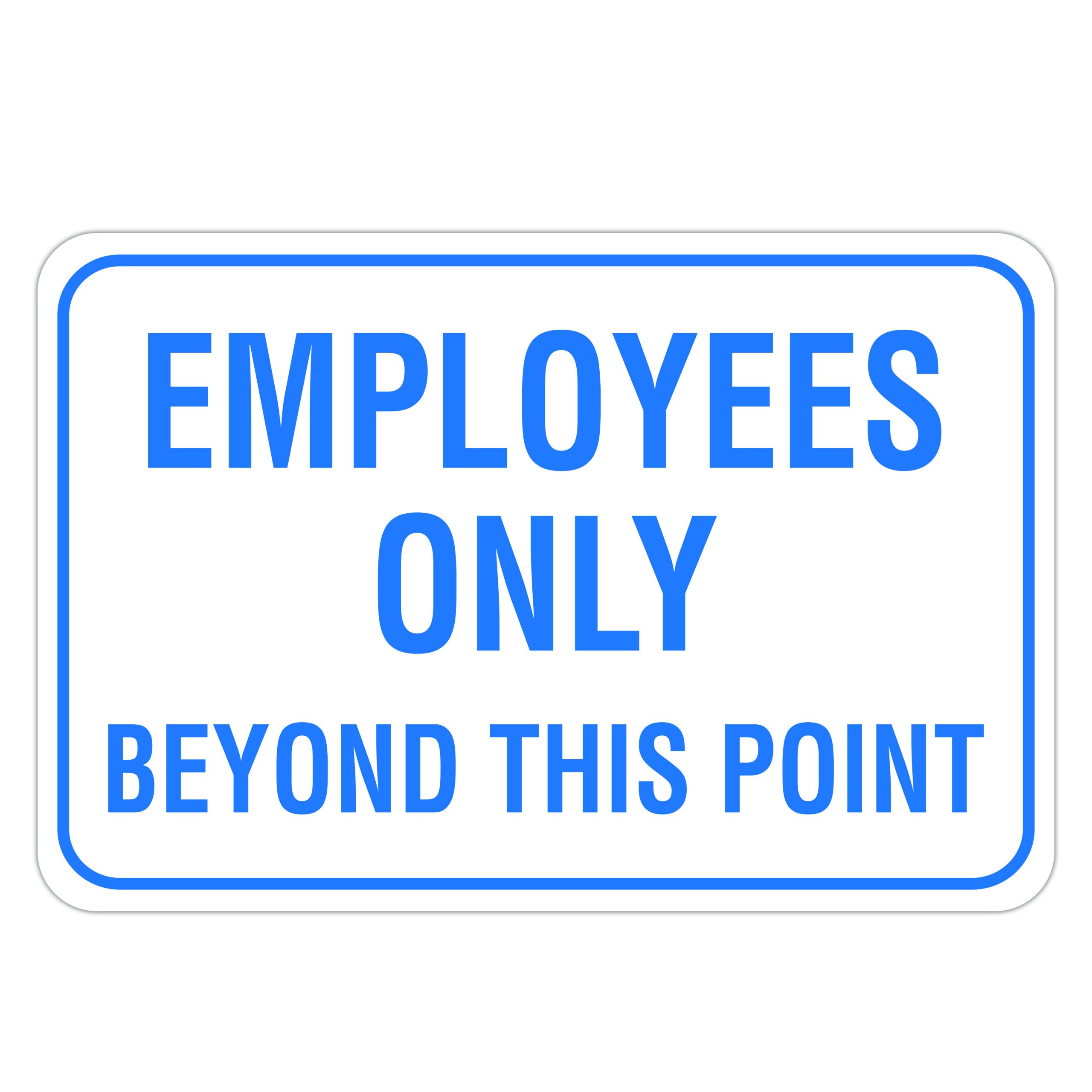 EMPLOYEES ONLY BEYOND THIS POINT - American Sign Company